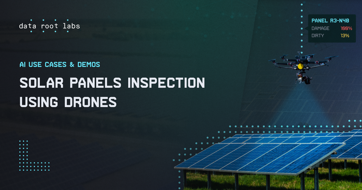 Solar Panels Inspection Using Drones - DataRoot Labs