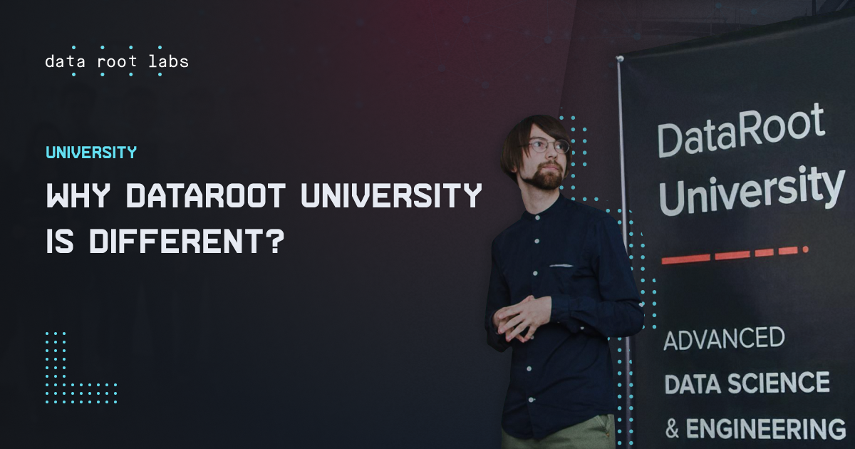 Why DataRoot University is different? - DataRoot Labs